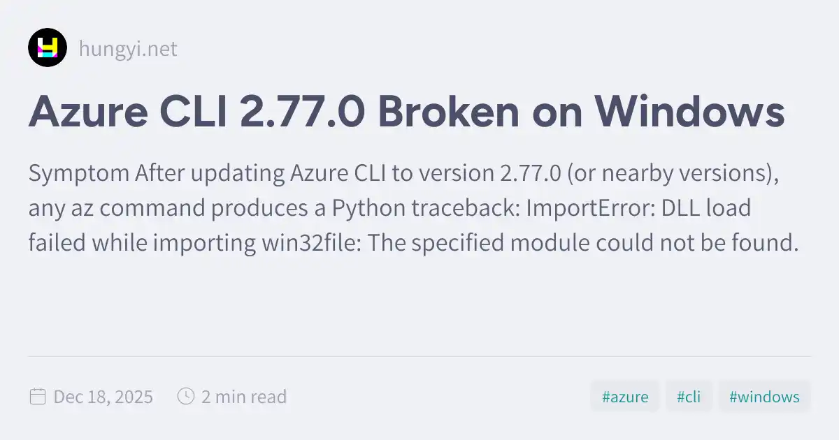 Azure CLI 2.77.0 Broken on Windows