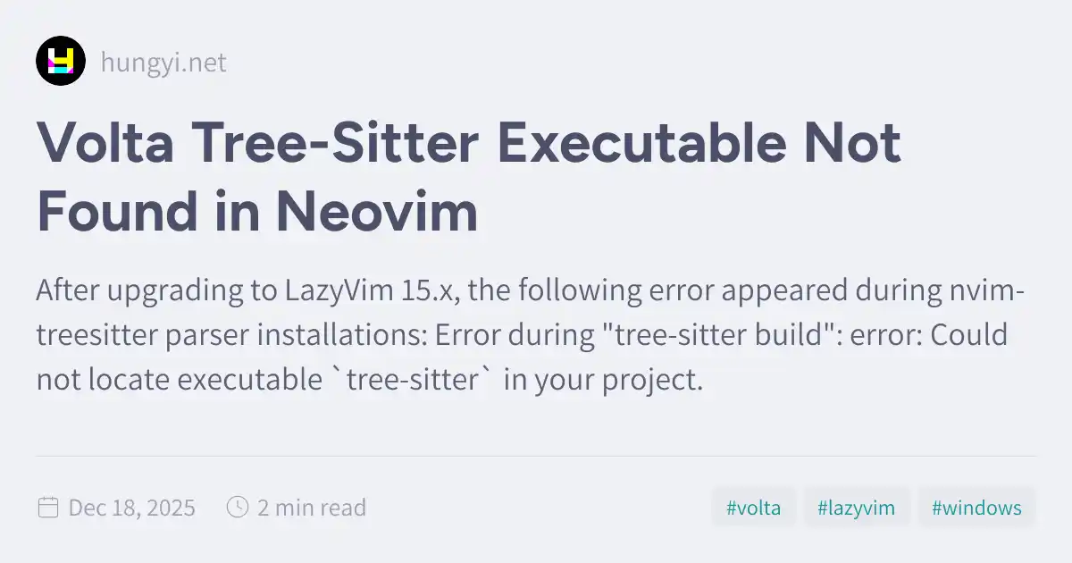 Volta Tree-Sitter Executable Not Found in Neovim